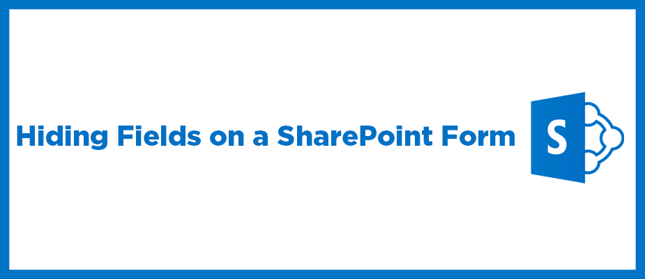 How To Hide Fields On A Sharepoint Form Dmc Inc
